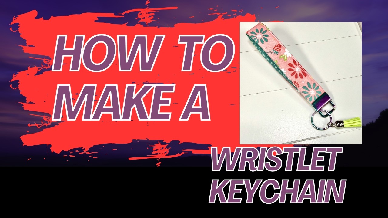 DIY Wristlet Keychain Tutorial #DIYWristlet #SewingTutorial # ...
