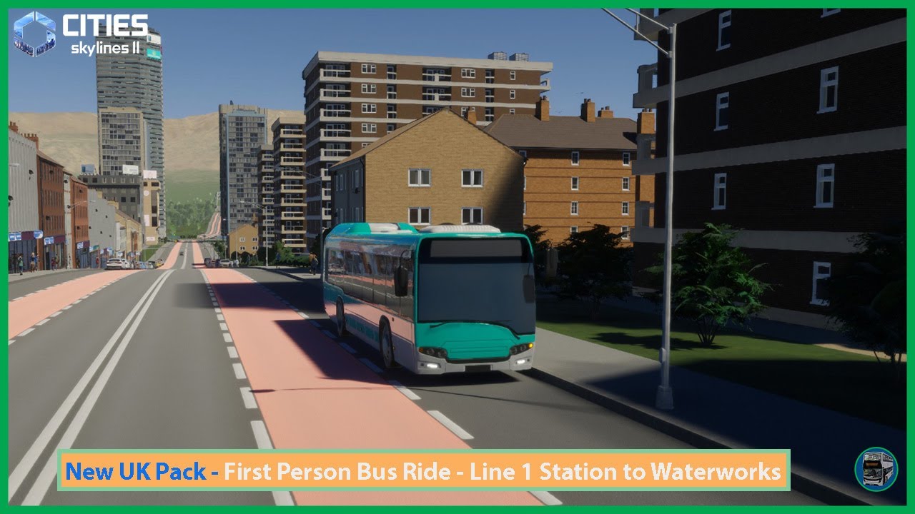 Cities Skylines II | First Person Bus Ride - UK Map (New UK Pack ...