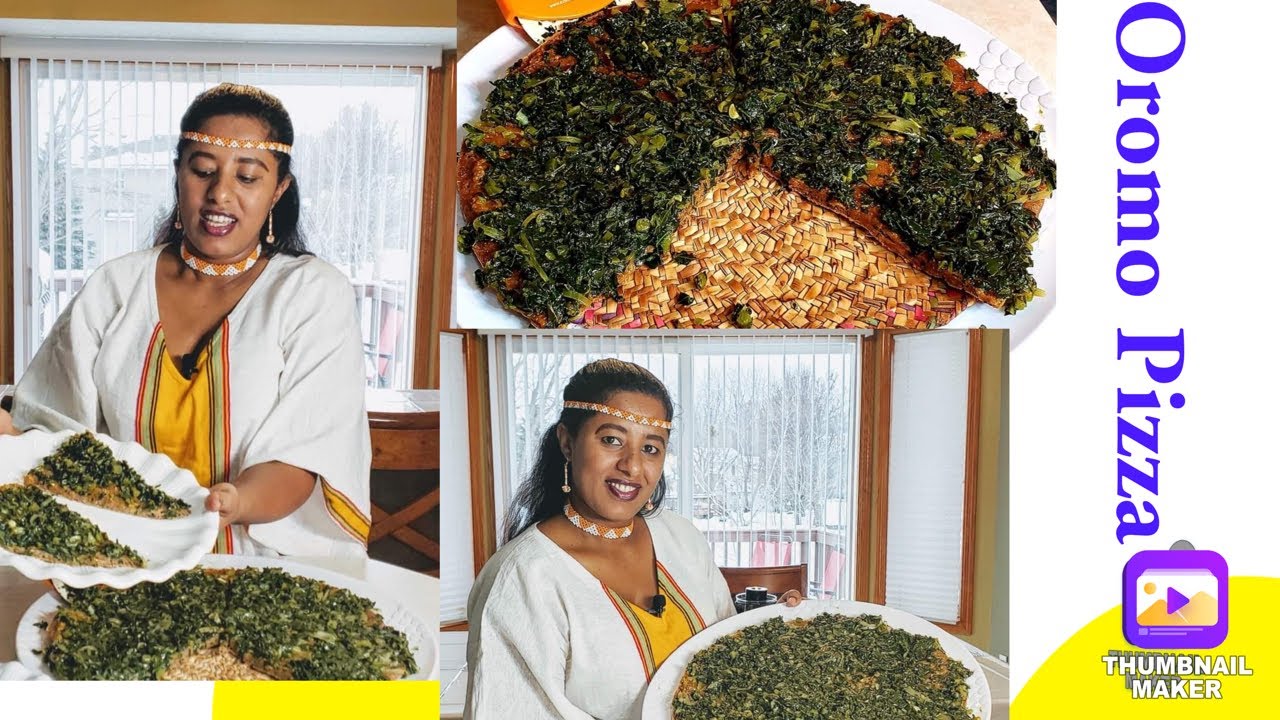 Nyaata Aadaa Oromo "Caminoo, how to make Oromo Pizza, NYAATAA AADAA ...