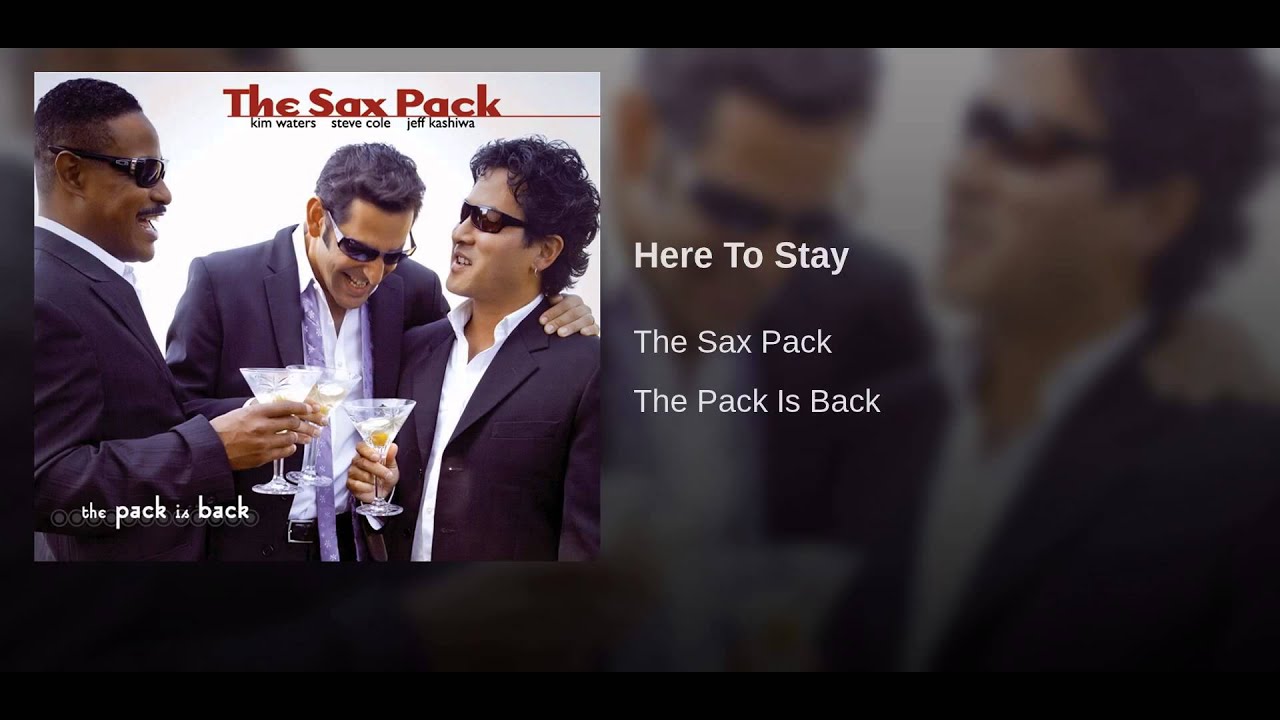 The sax pack - Here to stay - YouTube