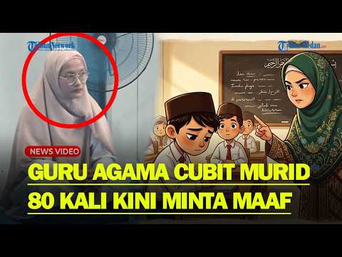 PENGAKUAN Guru Agama Viral Cubit Siswa 80 Kali, Suruh Murid Sekelas Ikut Menghukum