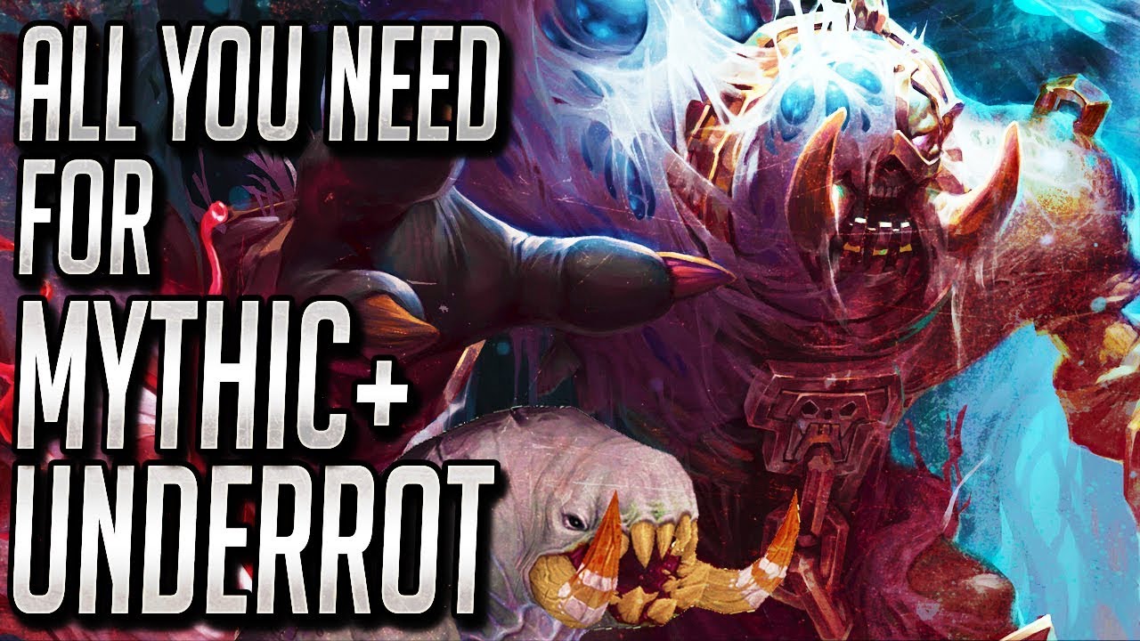 Get More LOOT! How To Do Underrot On Mythic+ - YouTube