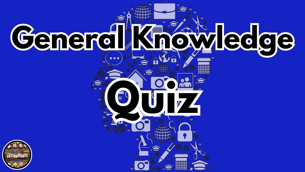 A to Z General Knowledge Quiz 10th Edition - YouTube