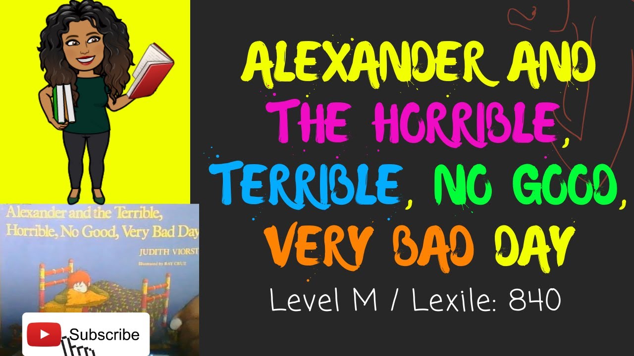 READ ALOUD Level J / 840: Alexander and the Terrible, Horrible, No Good ...