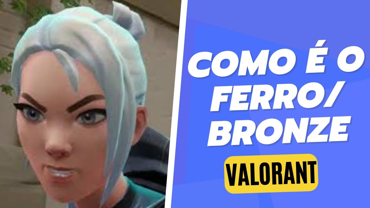 como é o valorant no bronze/ferro | VALORANT - YouTube