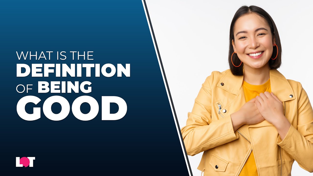 Love Therapy Online - What is the Definition of Being Good - YouTube