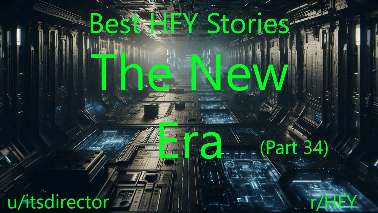 Best HFY Stories: The New Era (Part 34) - YouTube