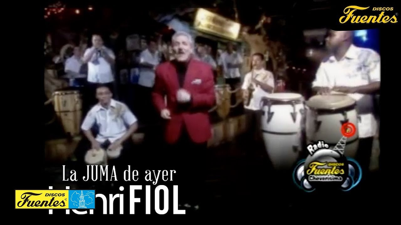 Henry Fiol - La Juma De Ayer (Video Oficial) | Discos Fuentes - YouTube ...