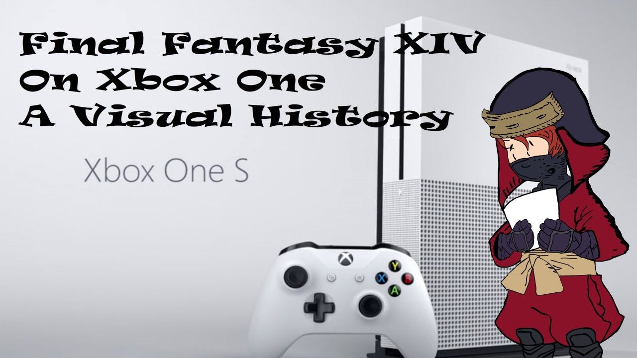 FFXIV On XBOX One - A Visual History - A Call to Action - YouTube