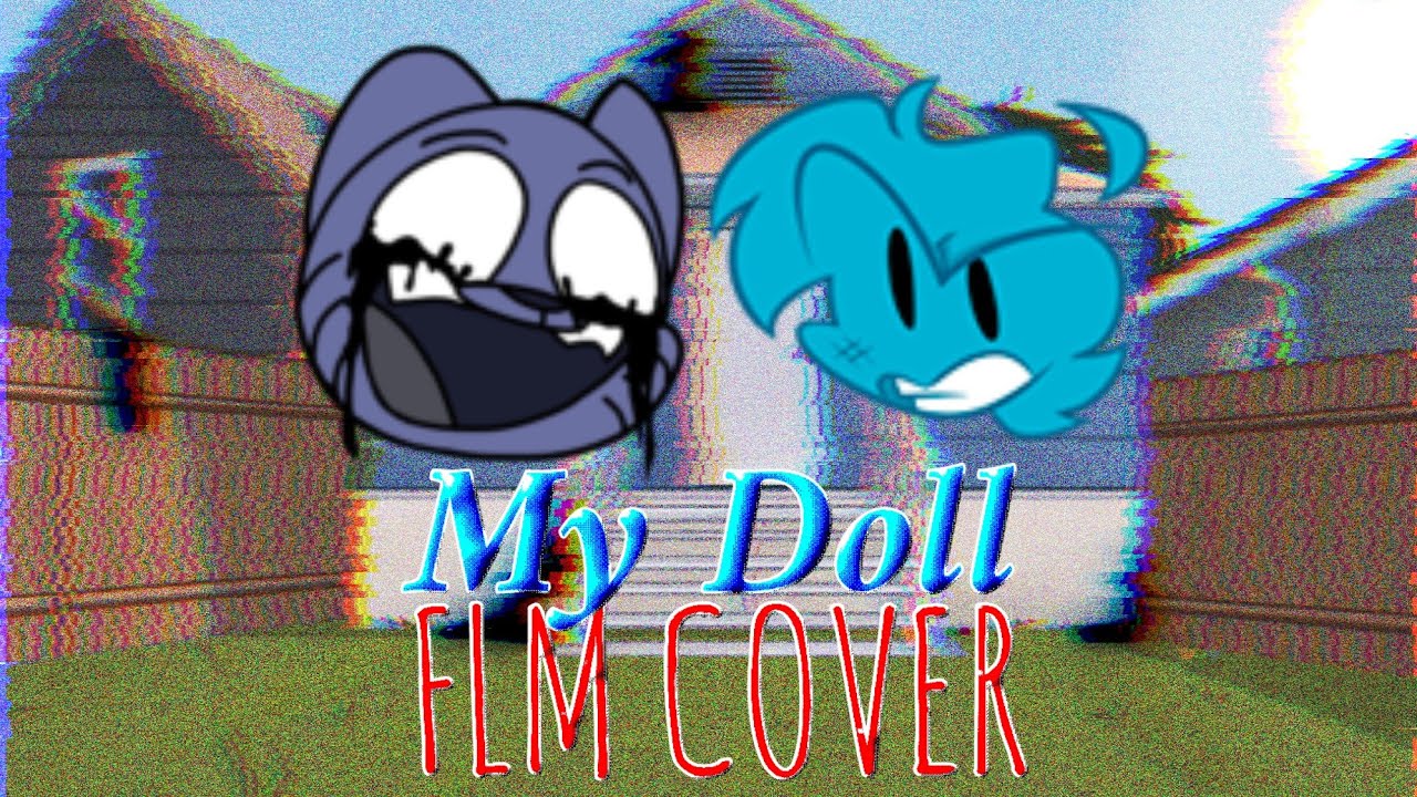 My Doll But Every Turn A Different Character Sings - [FLM COVER] (FNF ...