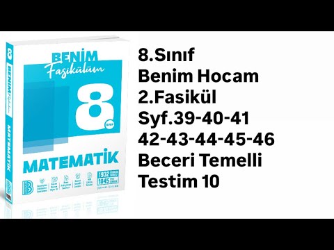 8.SINIF BENİM HOCAM 2.FASİKÜL S.39-40-41-42-43-44-45-46 BECERİ TEMELLİ TESTİM 10