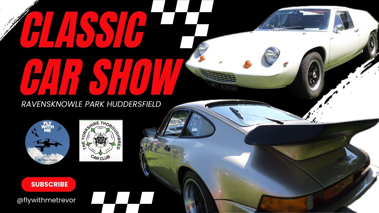 YORKSHIRE CLASSIC CAR SHOW 2024 RAVENSKNOWLE HUDDERSFIELD 4K DJI DRONE ...