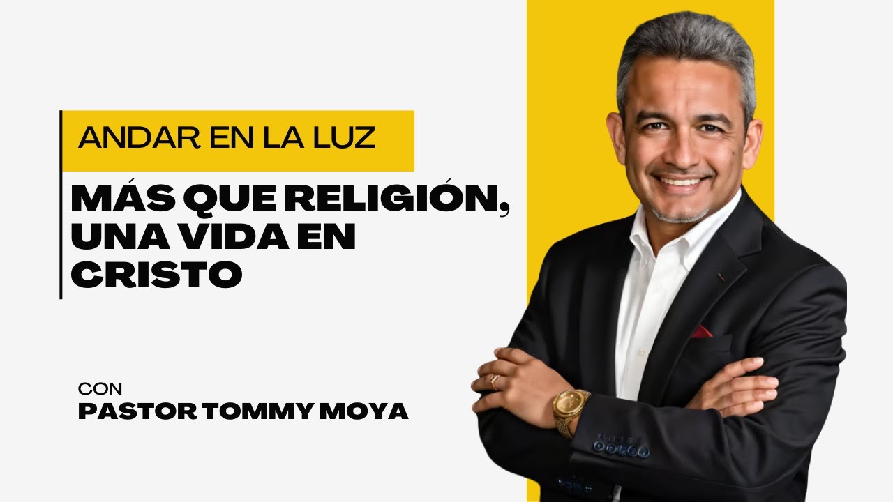Andar en la Luz Más Que Religión, Una Vida en Cristo - YouTube