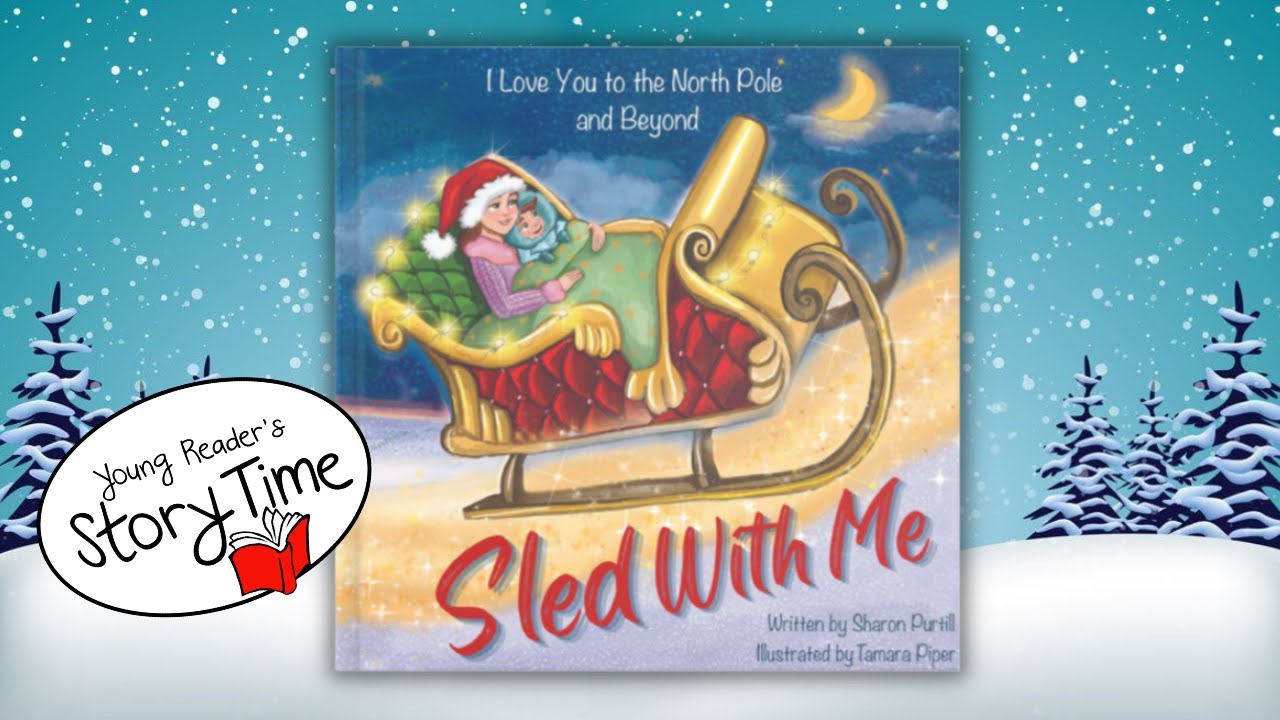 🛷 KIDS BOOK READ ALOUD: Sled With Me by Sharon Purtill | Story Time ...