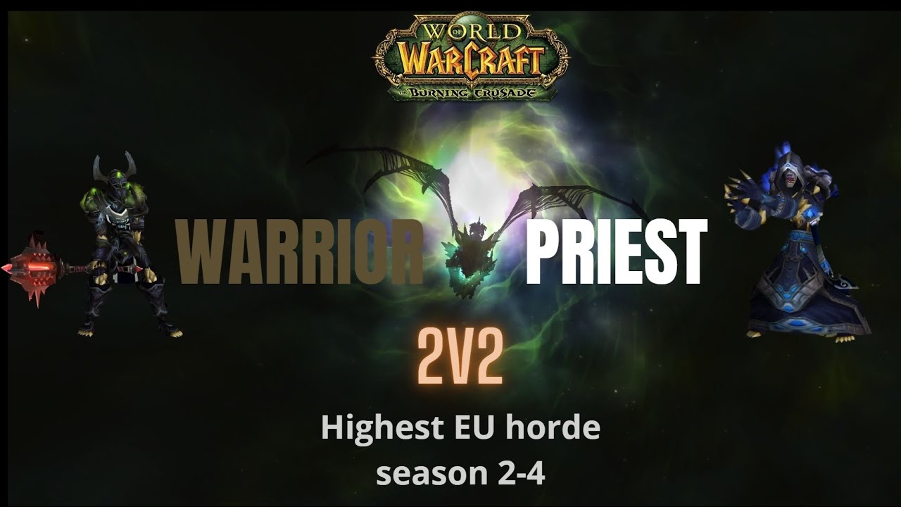 TBC Classic - EU highest 2v2 horde Warrior/Priest - YouTube