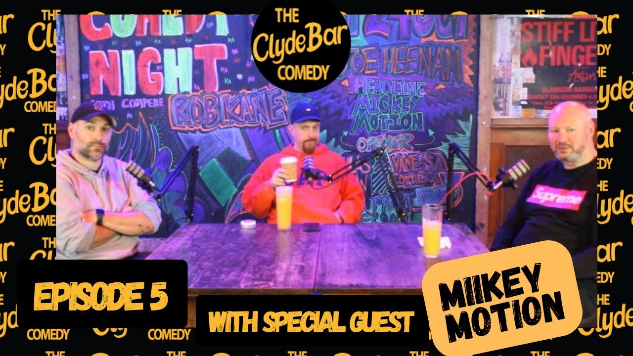The Clyde Bar Podcast Ep5 with Special Guest Mikey Motion - YouTube