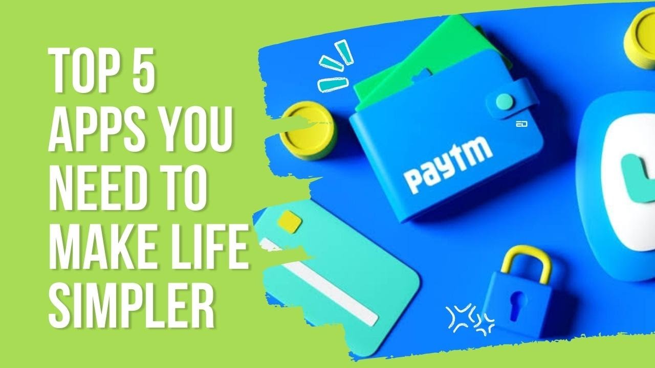 Top 5 Apps You Need To Make Life Simpler - YouTube