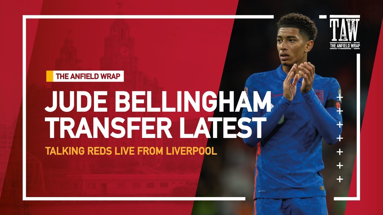 Liverpool Linked To Jude Bellingham | Talking Reds Live - YouTube