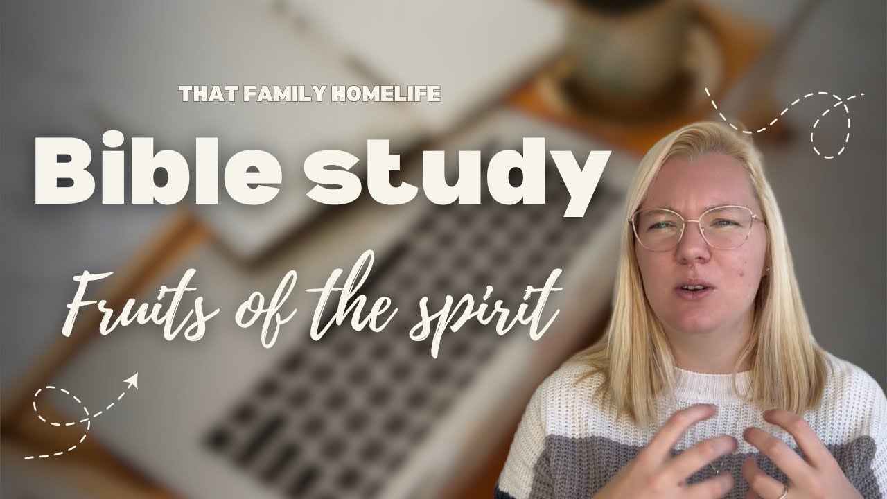 Bible Study on Fruits of the Spirit | Grow in Love, Joy, Peace & More ...