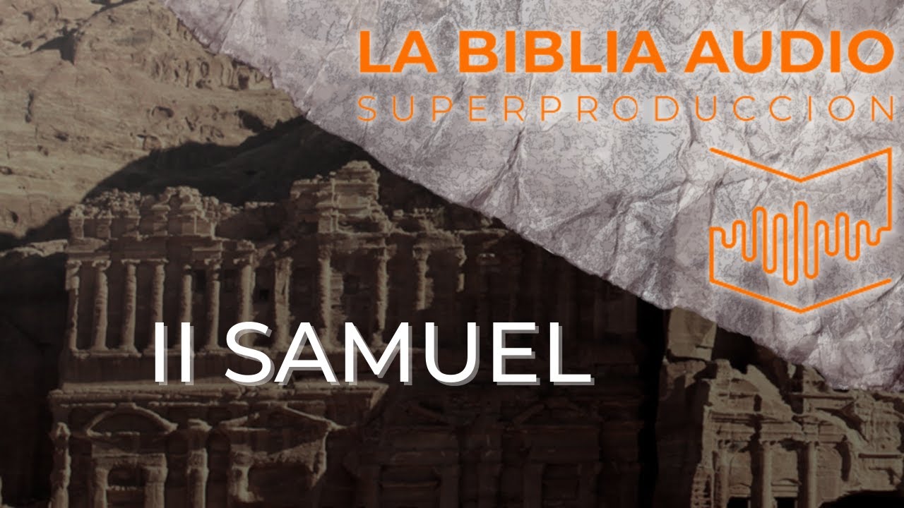 El Segundo Libro de Samuel Capítulos 1-2 - La Biblia Audio ...