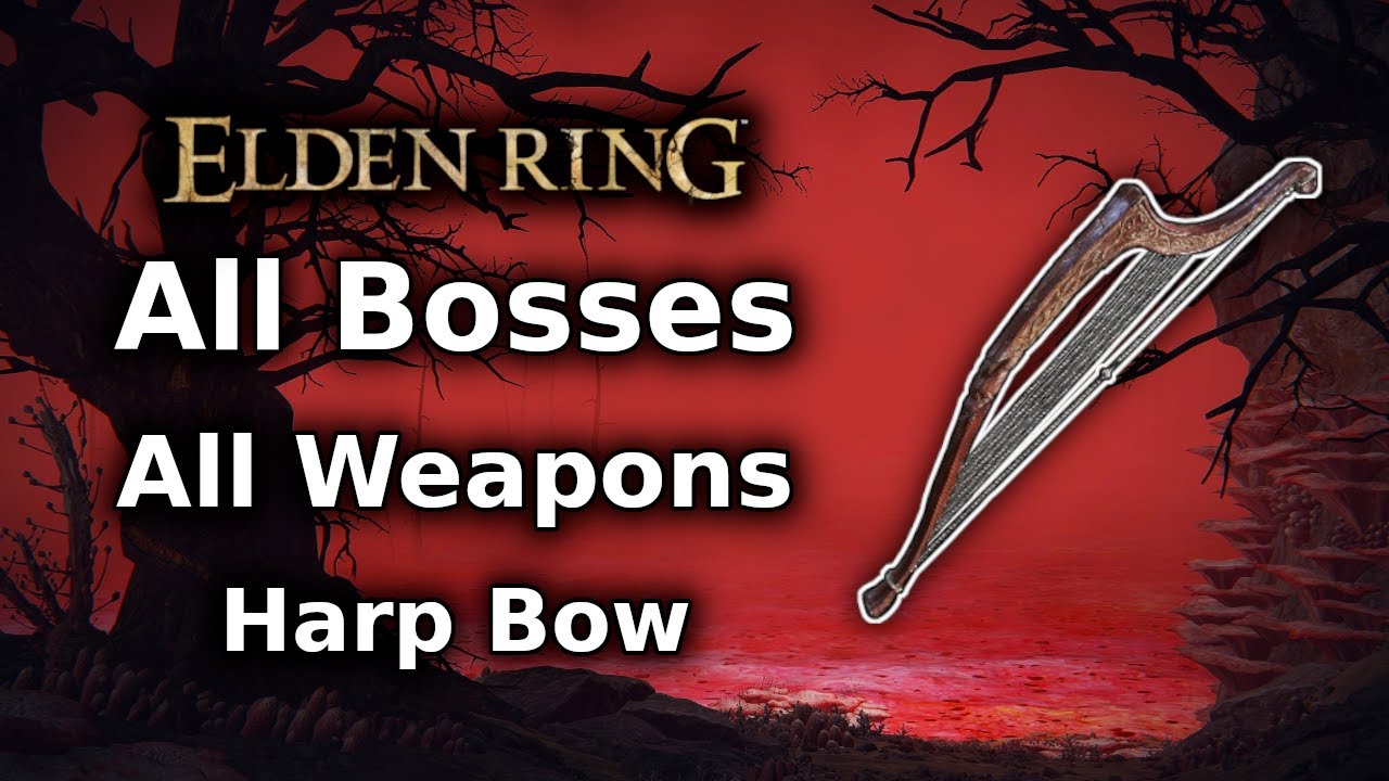Elden Ring Harp Bow Playthrough || All Bosses All Weapons Challenge ...