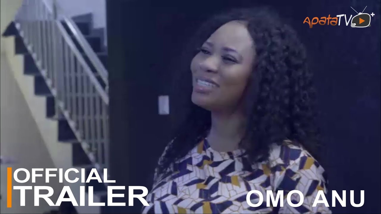 Omo Anu Yoruba Movie 2022 | Official Trailer | Showing Next On ApataTV+ - YouTube