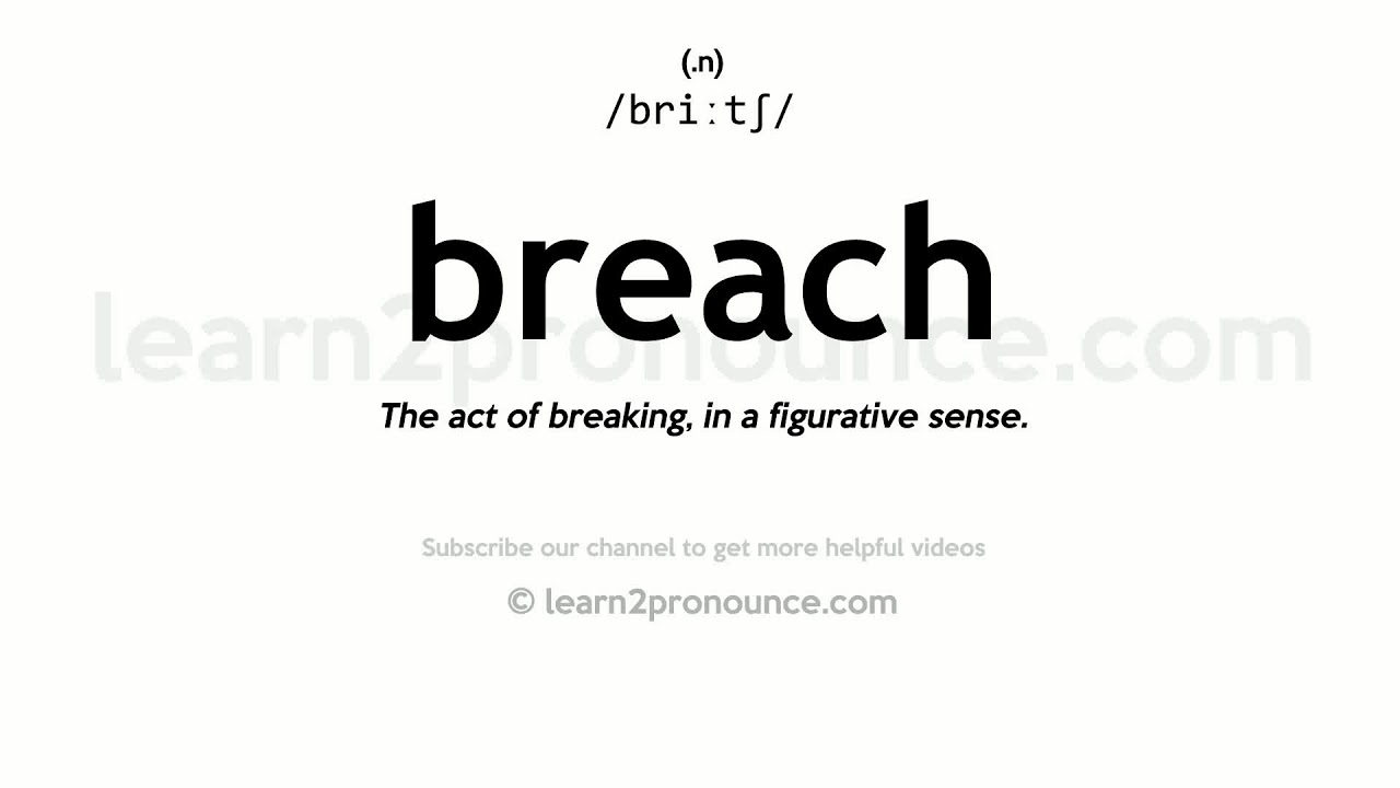 Pronunciation of Breach | Definition of Breach - YouTube
