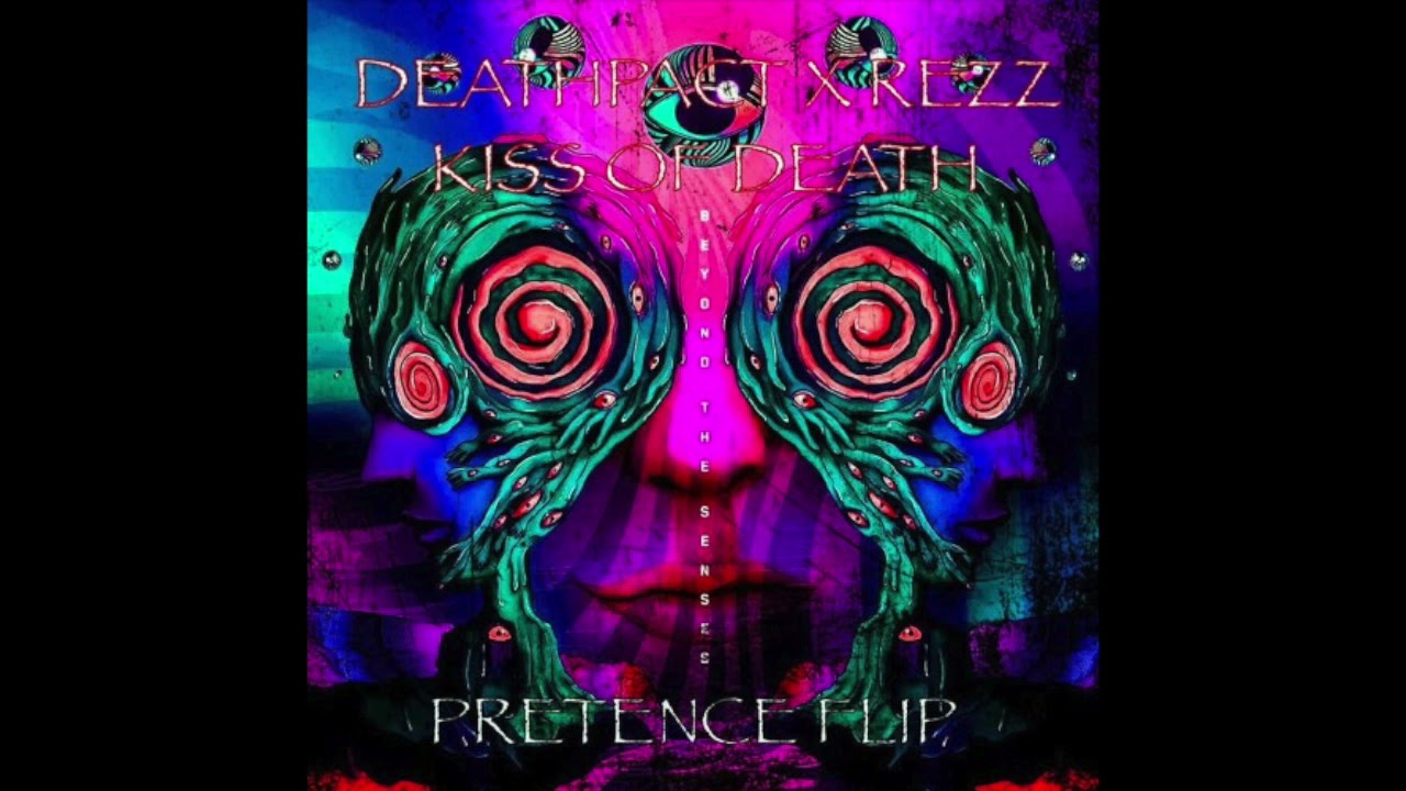 Rezz x Deathpact - Kiss Of Death (Pretence Flip) - YouTube