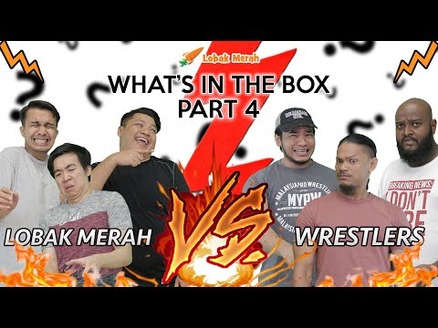 What's In The Box Part 4: Lobak Merah VS Wrestlers