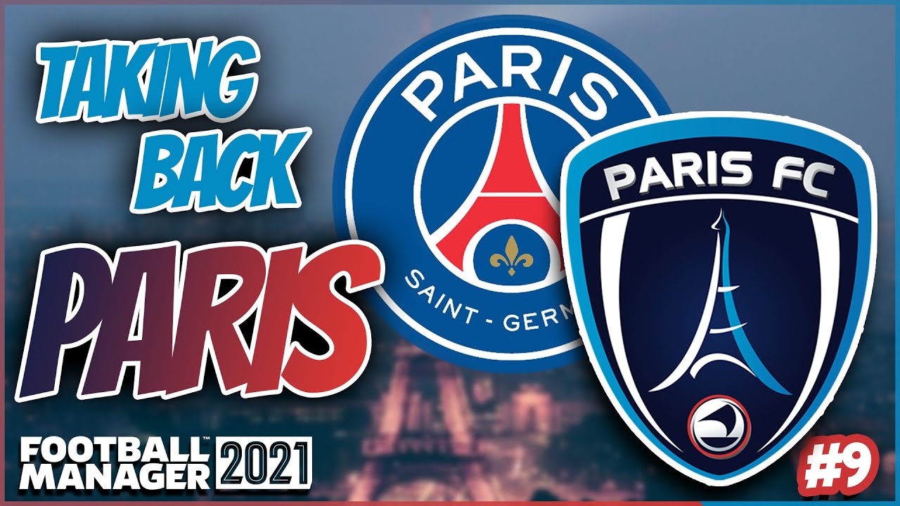 Taking Back Paris | The Paris Derby! Paris FC v PSG | Football Manager ...