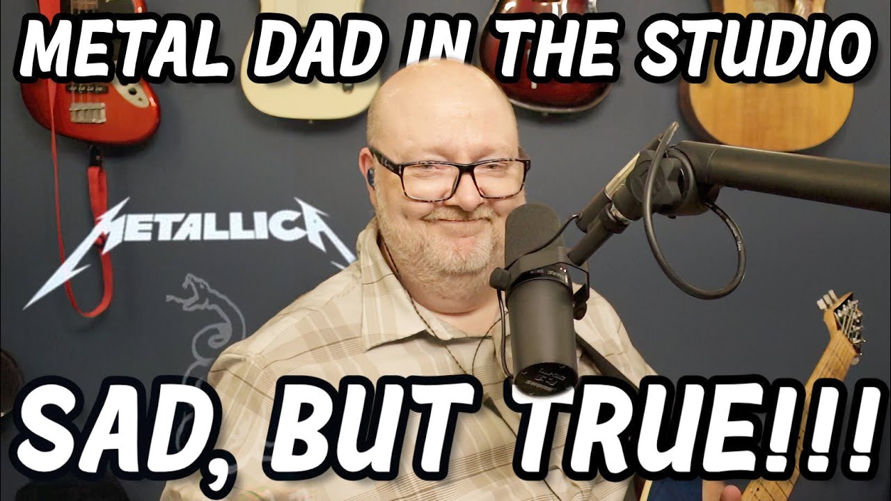 Metal Dad is So Sad, It's True!!! 🤘🎸 🎧 - YouTube
