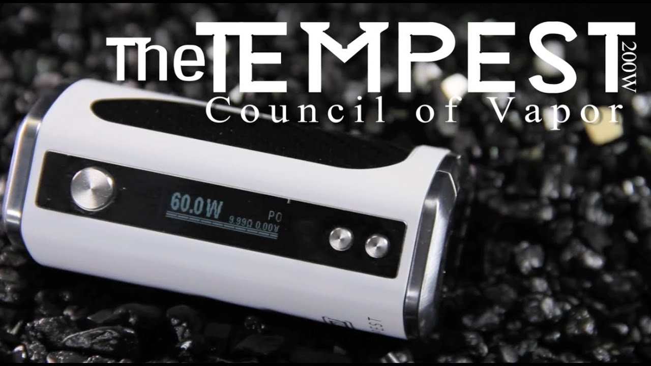 The TEMPEST 200W BOX MOD Review by:Council Of Vapor ~TEMP CONTROL ...
