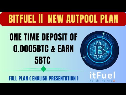 Bitfuel | New Auto Pool Plan | Earn 5BTC | New Mlm Plan | Bitfuel Net ...