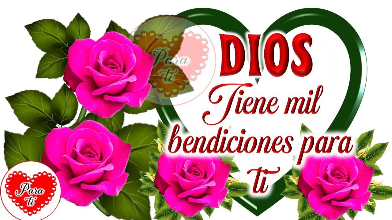 Lindo mensaje de Dios para ti Dios tiene mil bendiciones para ti Frases ...