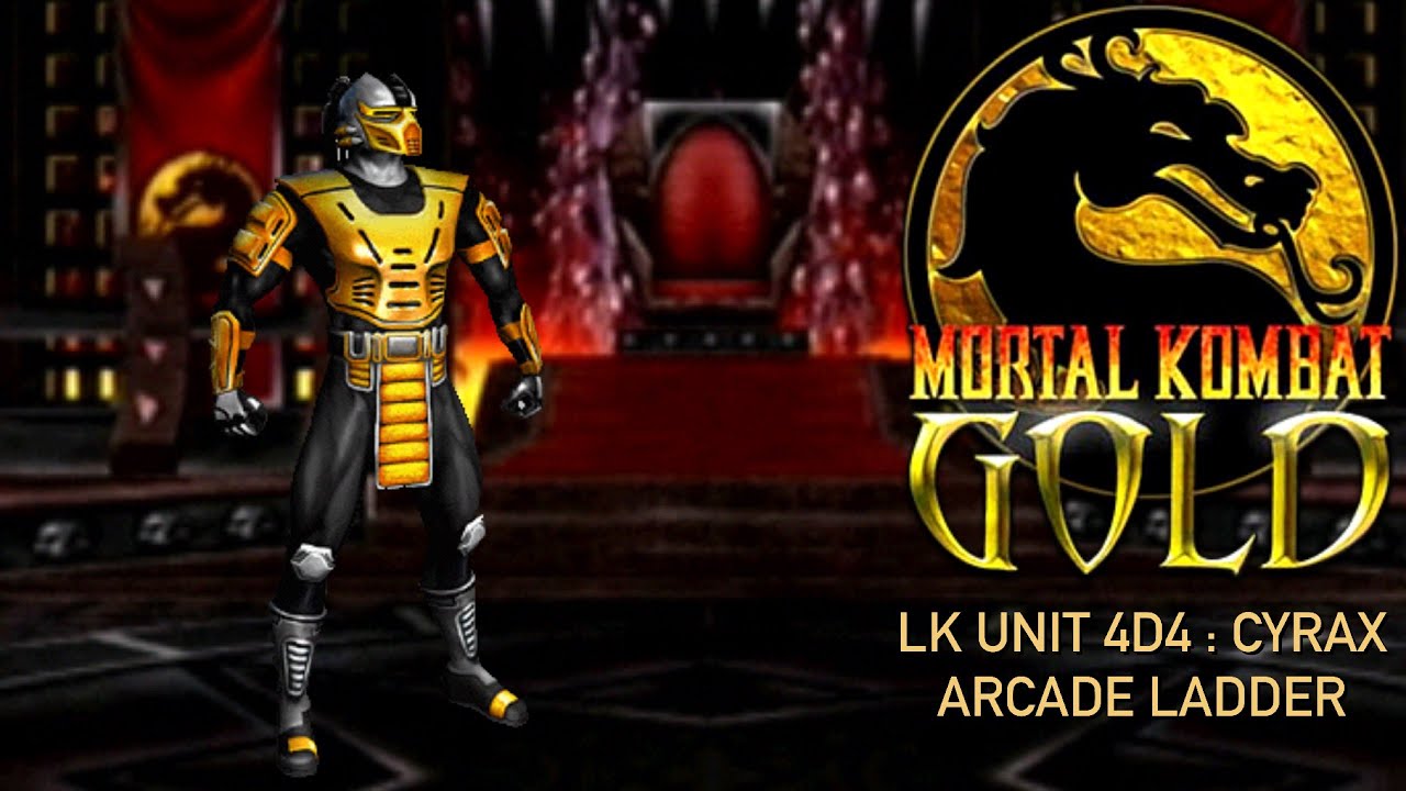 LK Unit 4D4 : Cyrax Arcade Ladder - Mortal Kombat Gold - YouTube