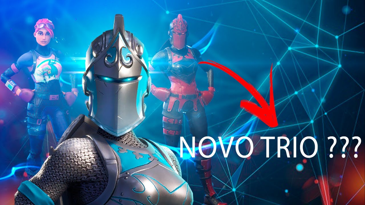 ESSE É MEU NOVO TRIO DO FORTNITE ??? - YouTube