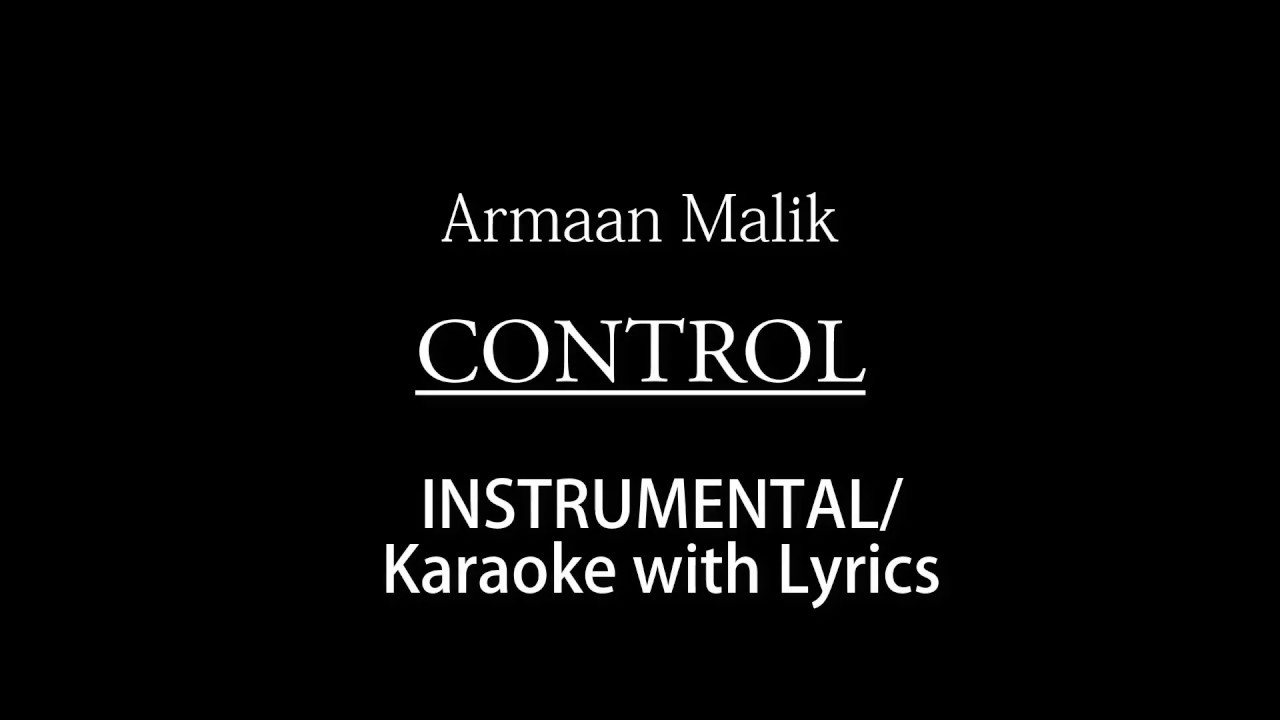 Armaan Malik- Control (Karaoke/Instrumental)| Free Download | - YouTube