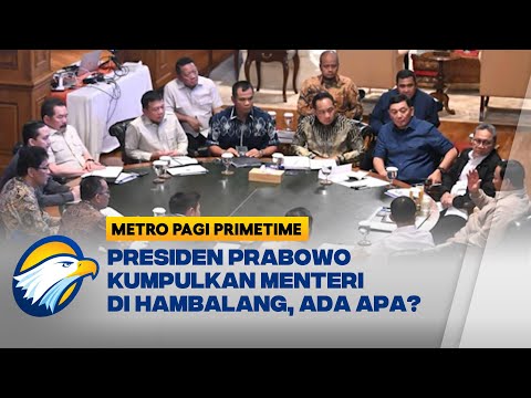 Hasil Pertemuan Presiden Prabowo dengan Menteri di Hambalang - [Metro Pagi Primetime]