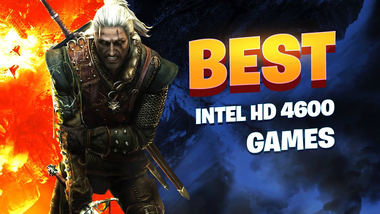 10 AMAZING Games for Intel HD 4600 (Benchmark) - YouTube