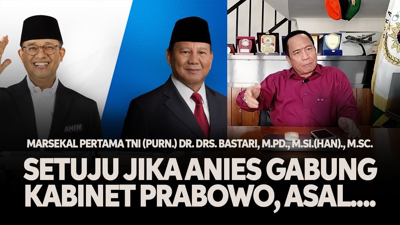 BAGAIMANA JIKA ANIES BERGABUNG DENGAN KABINET PRABOWO? MARSMA (PURN ...