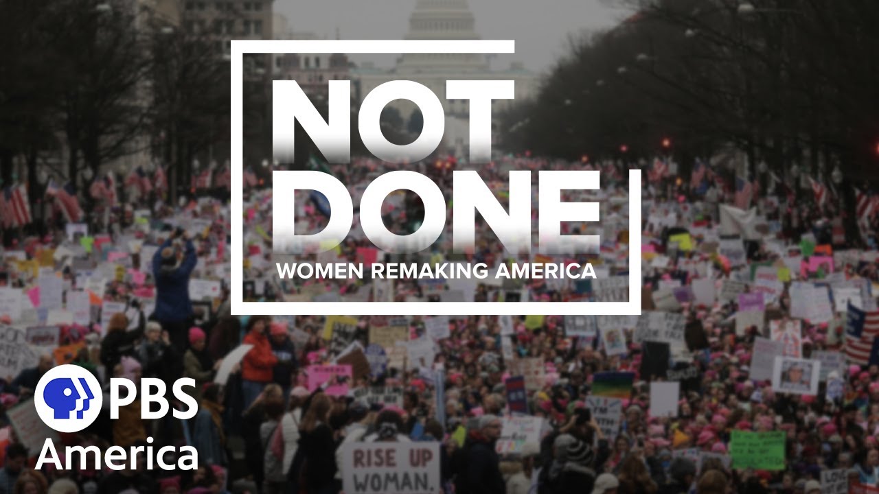 Not Done: Women Remaking America (2021) | Full Documentary - YouTube