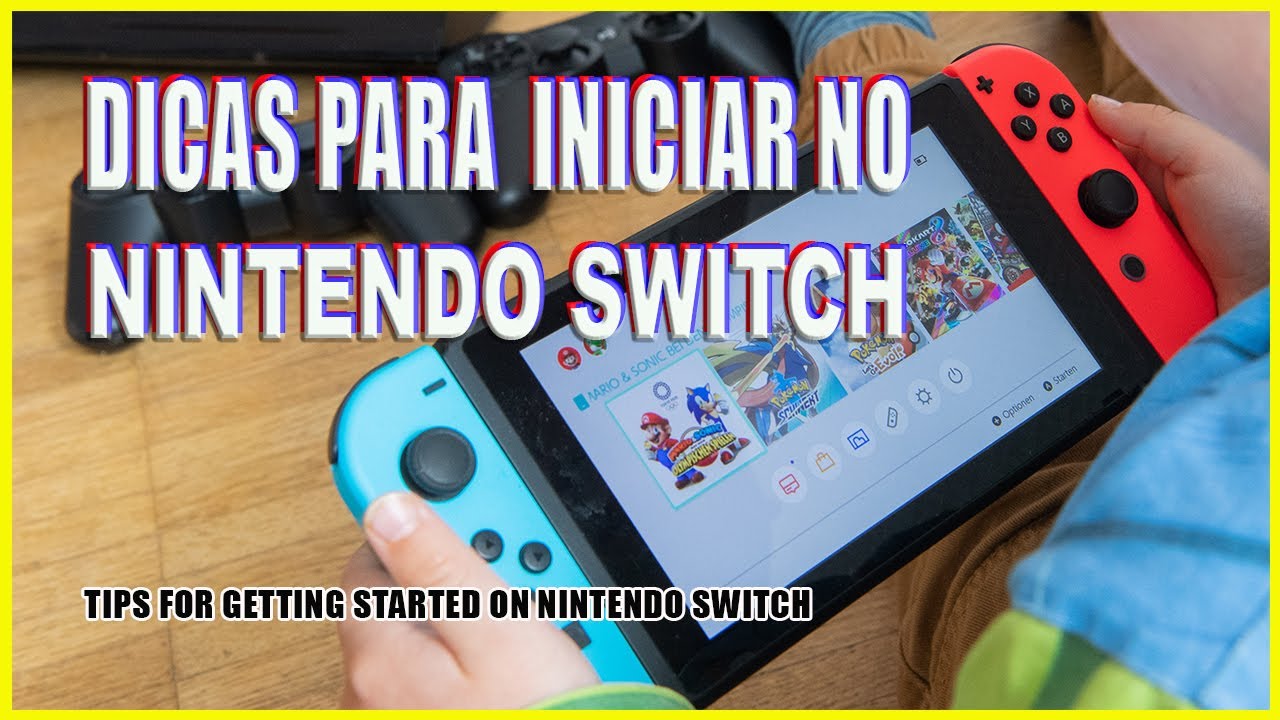 DICAS PARA INICIAR NO NINTENDO SWITCH | TIPS FOR GETTING STARTED ON NINTENDO SWITCH - YouTube