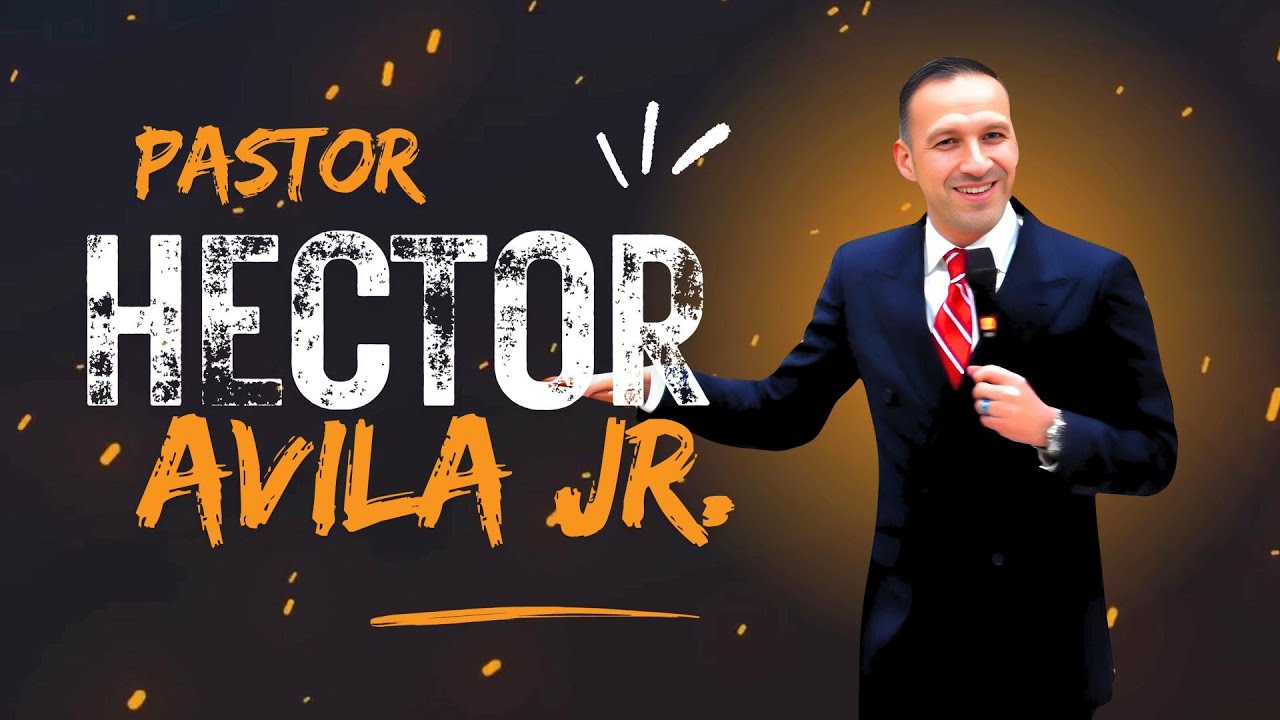 CONFERENCIA DE AVIVAMIENTO 2025- PASTOR HECTOR AVILA JR- VOLTEANDO AL ...