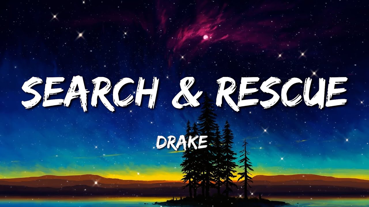 Drake - Search & Rescue [ Lyrics ] - YouTube