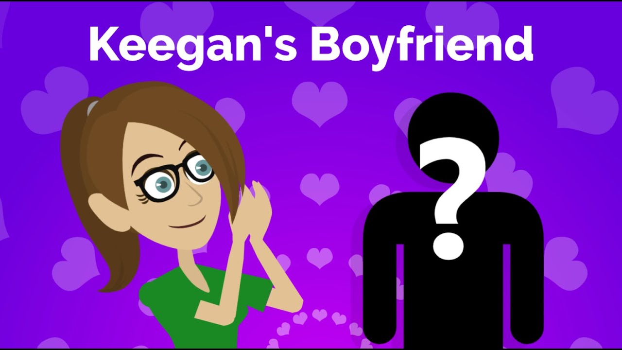 Keegan's Boyfriend - YouTube