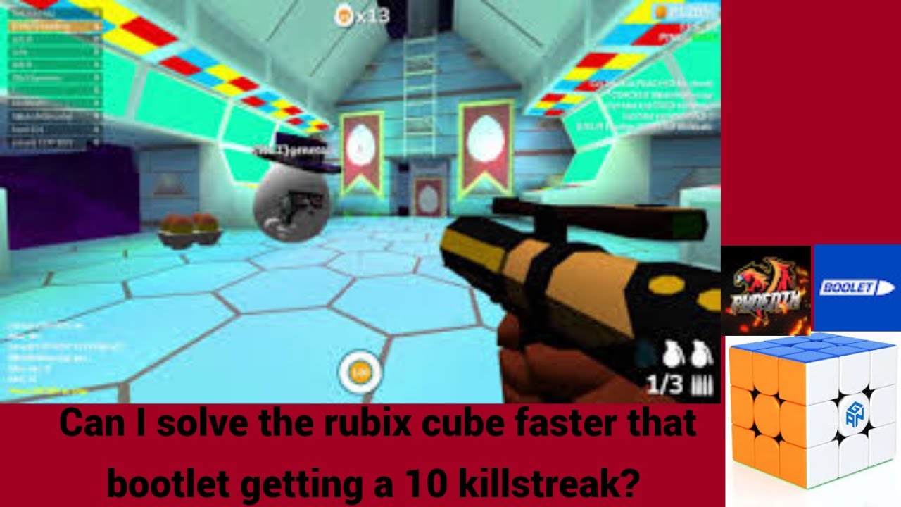 Can I solve the rubix cube faster that bootlet getting a 10 killstreak ...
