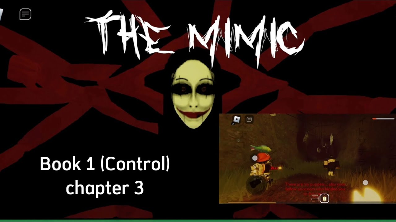 Roblox The Mimic - Book I (Control) Chapter 3 - Thì ra tất cả sự thật ...