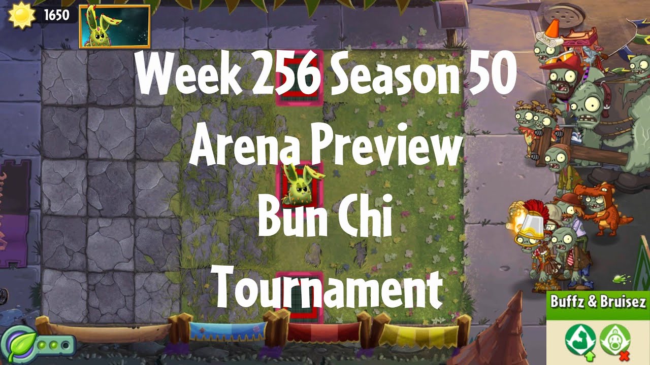 PvZ2 Arena Preview - Week 256 Season 50 - Bun Chi Tournament - Gameplay ...