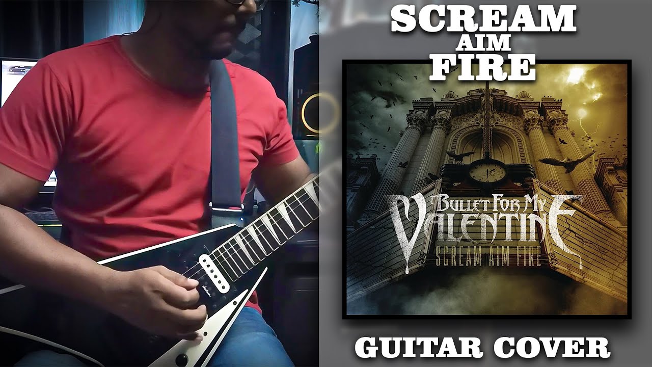 Bullet for My Valentine || " Scream Aim Fire " || Guitar Cover with ...