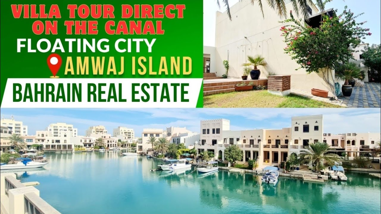 VILLA TOUR DIRECT ON THE CANAL | FLOATING CITY | AMWAJ ISLAND | BAHRAIN ...